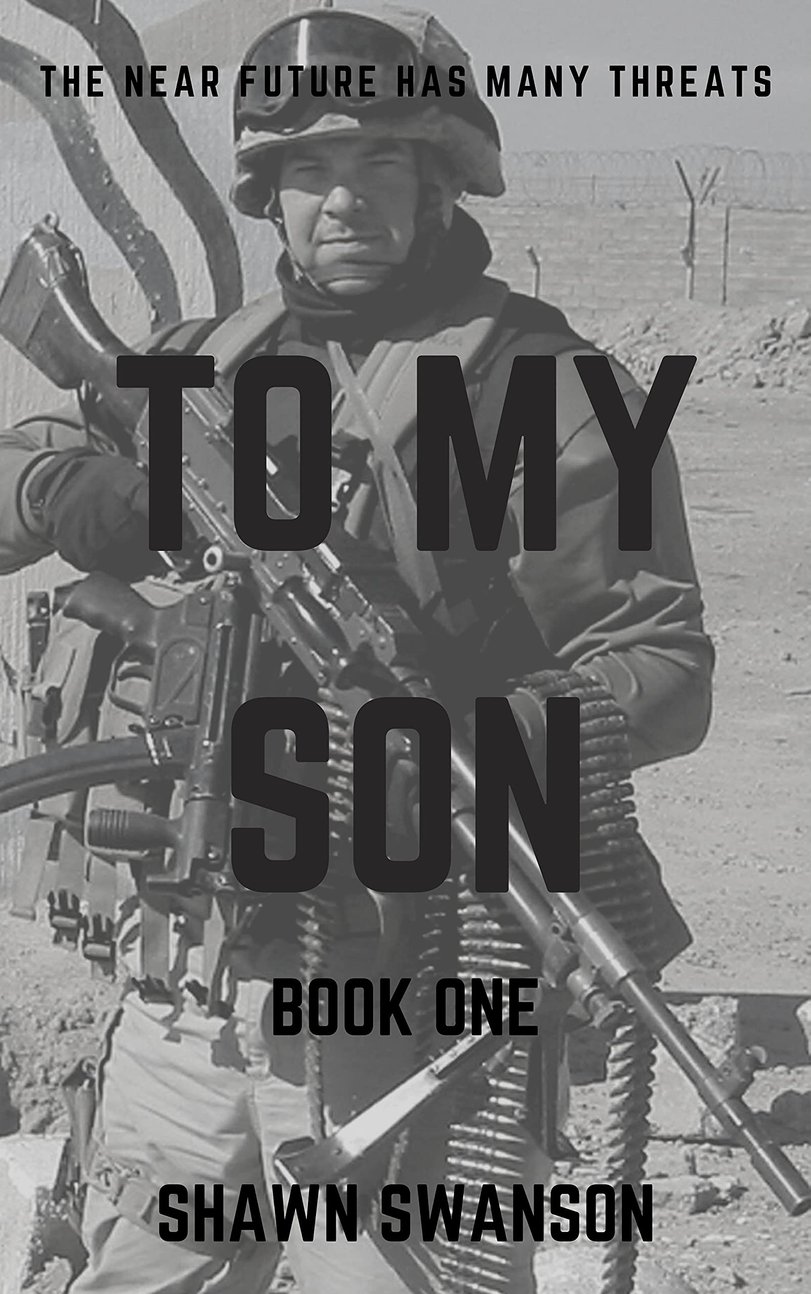 TO MY SON: BOOK ONE by Shawn Swanson | Goodreads