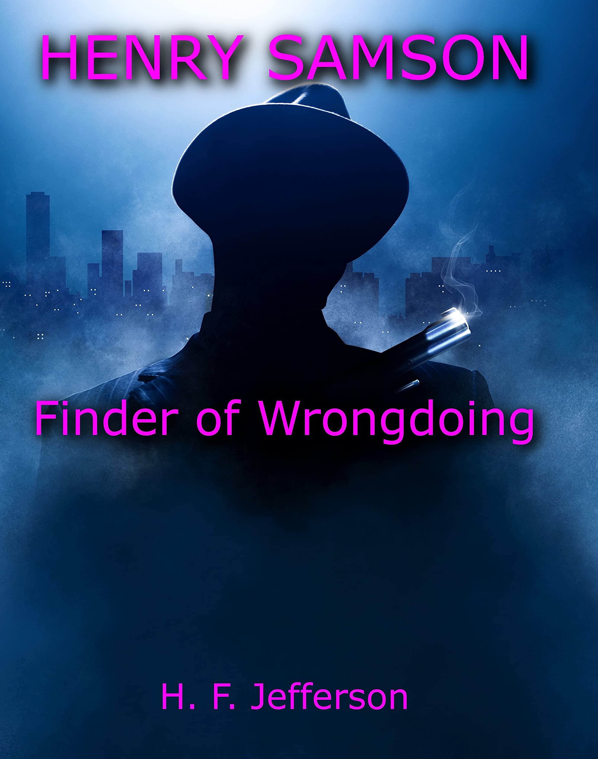 Henry Samson: Finder of Wrongdoing by H.F. Jefferson | Goodreads