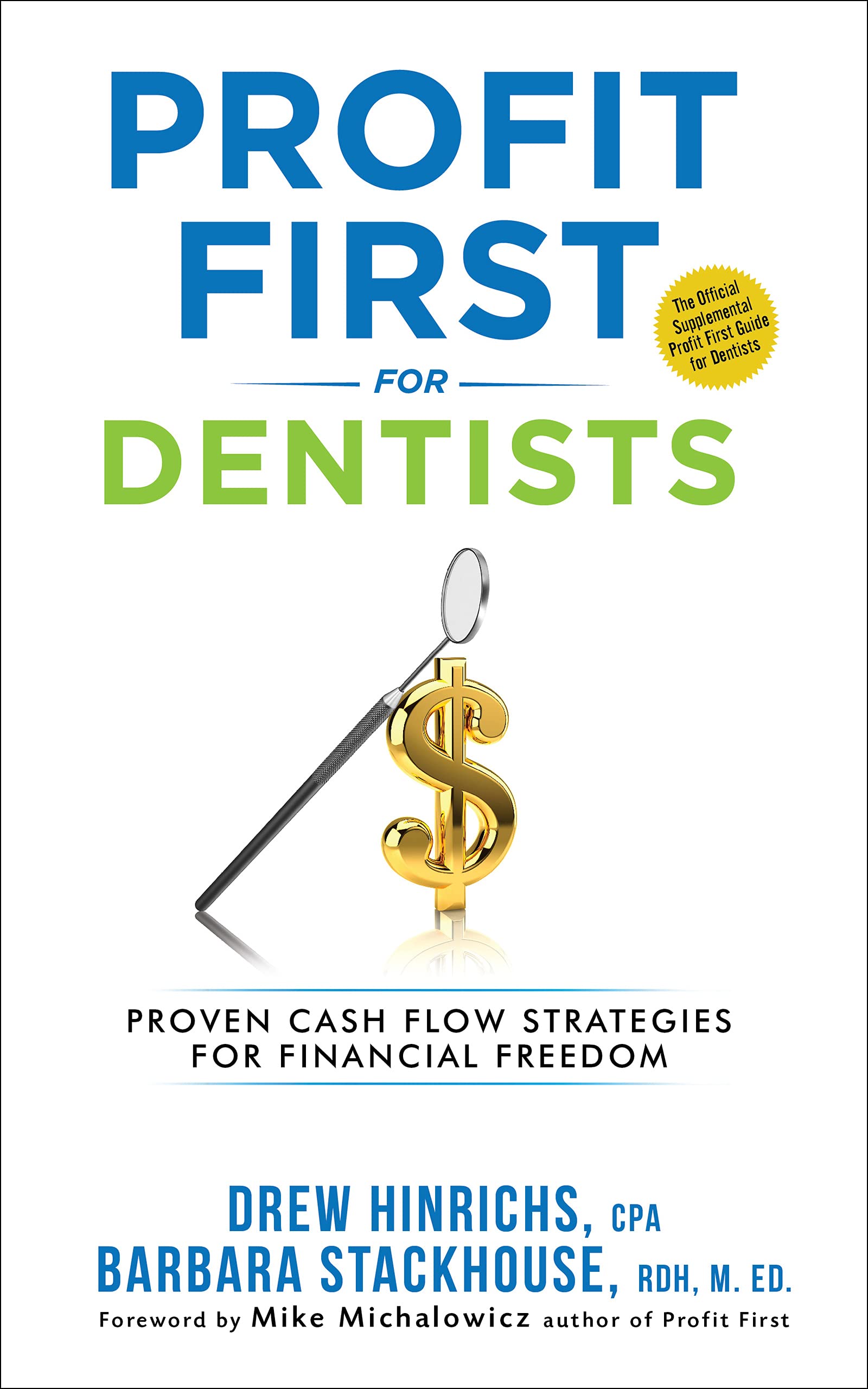 Profit First for Dentists: Proven Cash Flow Strategies for Financial ...