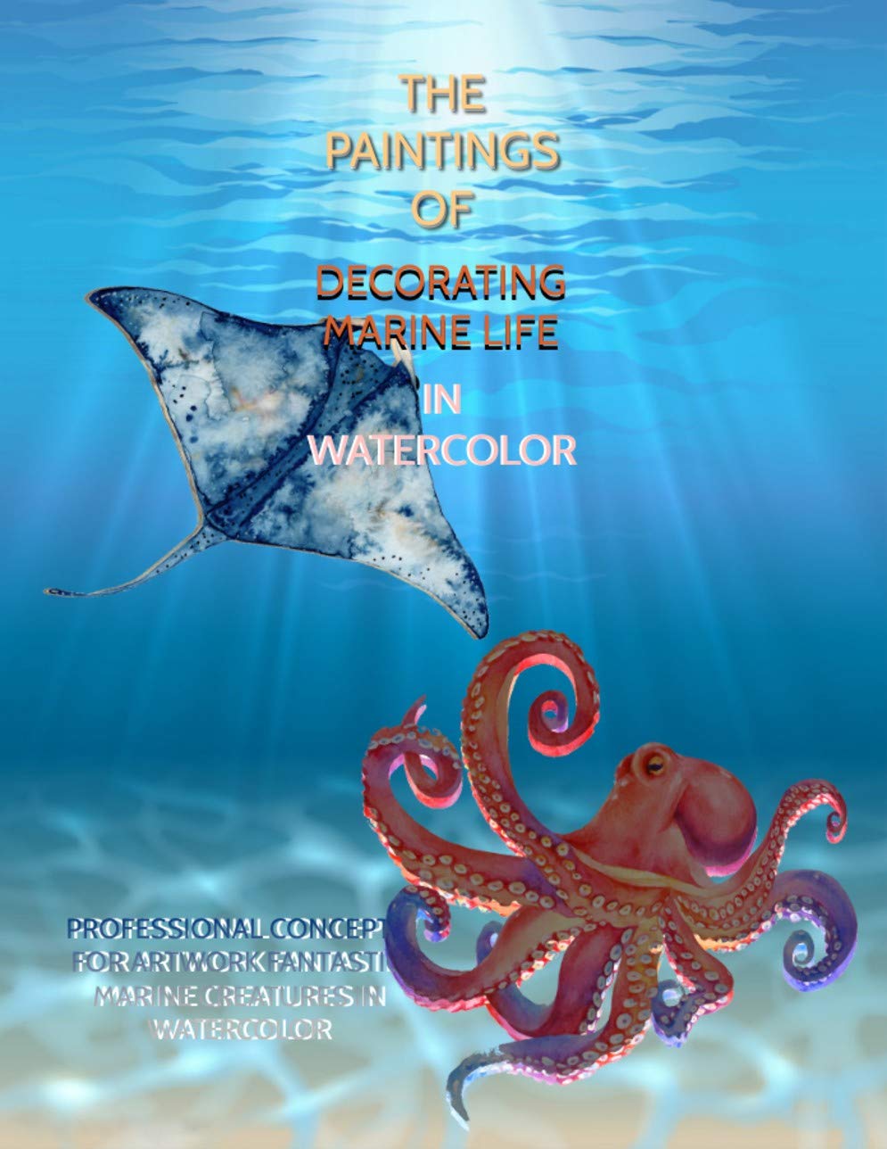 The Paintings Of Decorating Marine Life In Watercolor: Professional ...