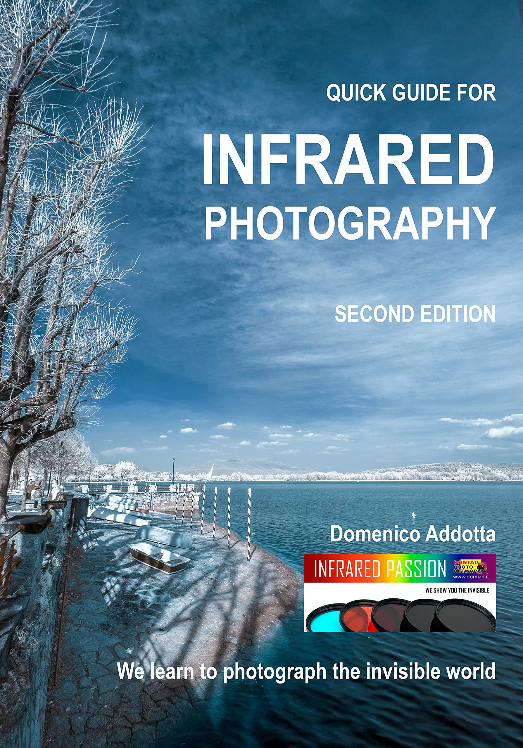 QUICK GUIDE FOR INFRARED PHOTOGRAPHY: We learn to photograph the ...