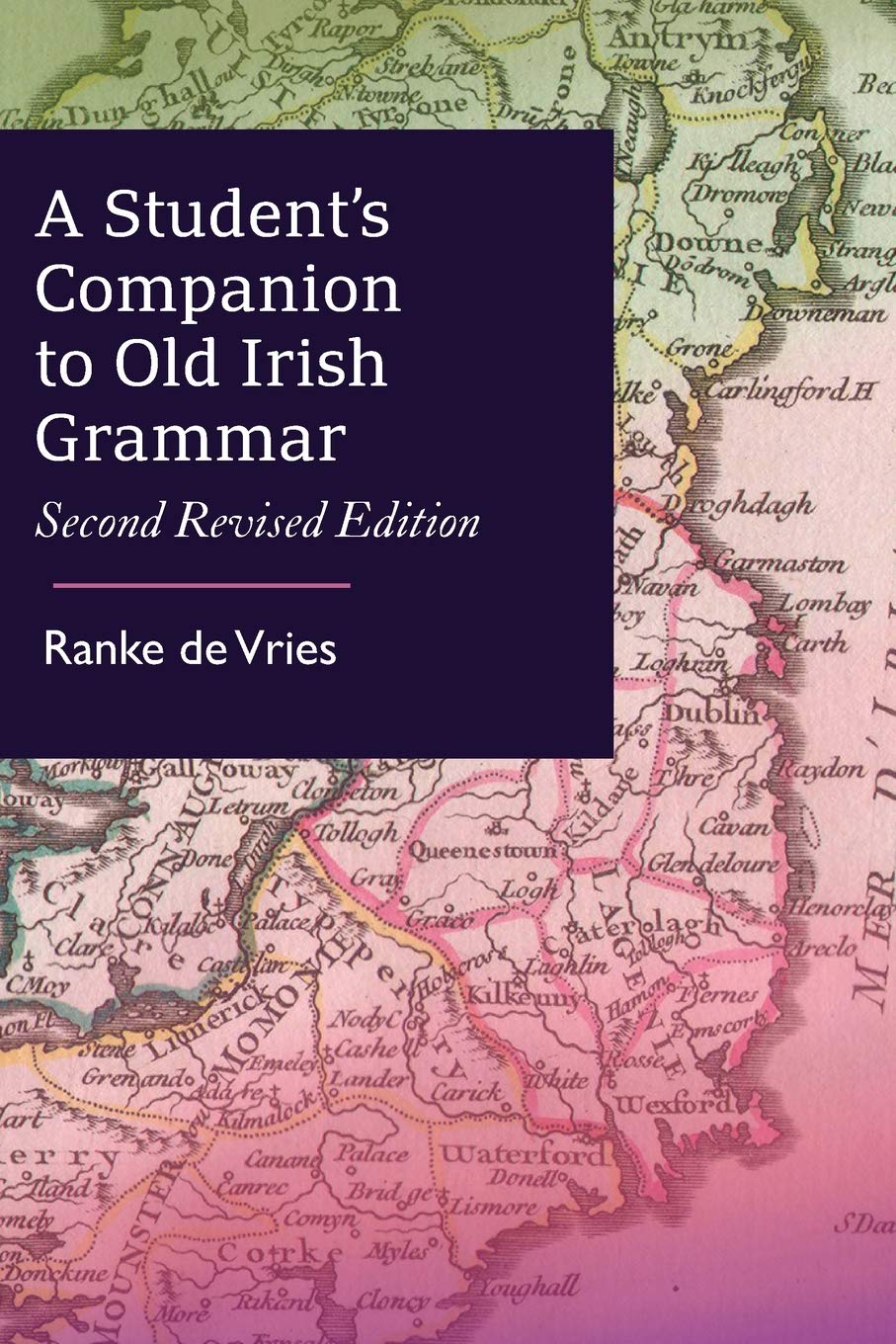 A Student’s Companion to Old Irish Grammar: Second Revised Edition by ...