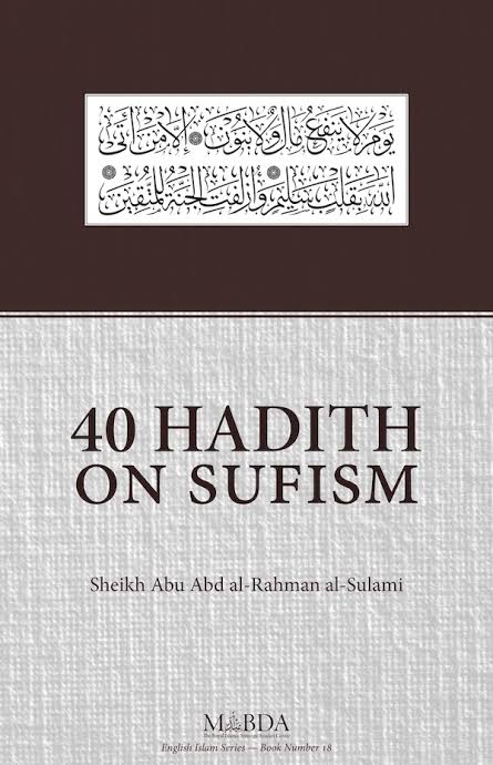40 Hadith on Sufism by Sheikh Abu Abd al-Rahman al-Sulami | Goodreads