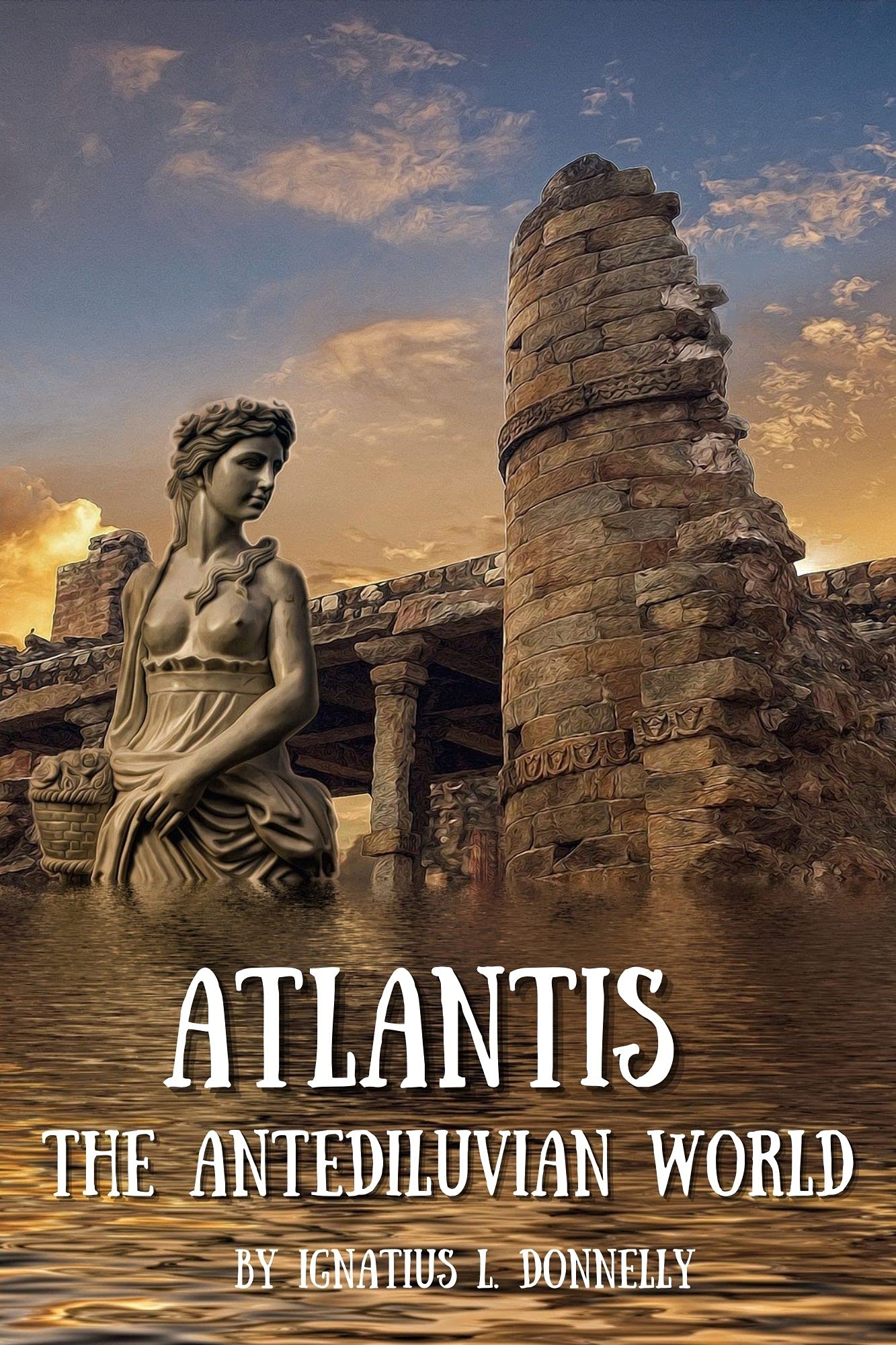 Atlantis The Antediluvian World: classic edition with illustration by ...