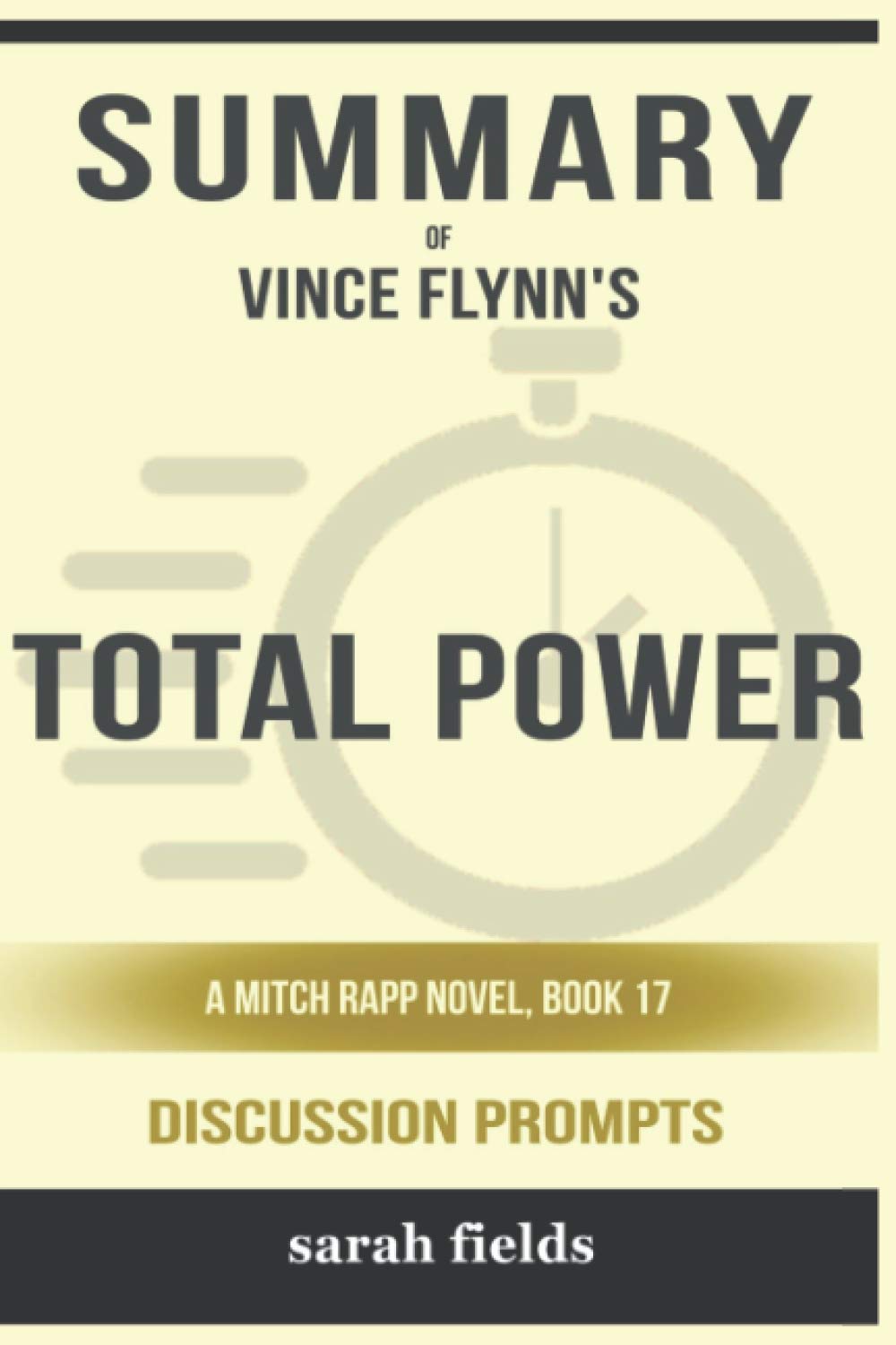 Summary of Total Power: A Mitch Rapp Novel, Book 17 by Vince Flynn ...