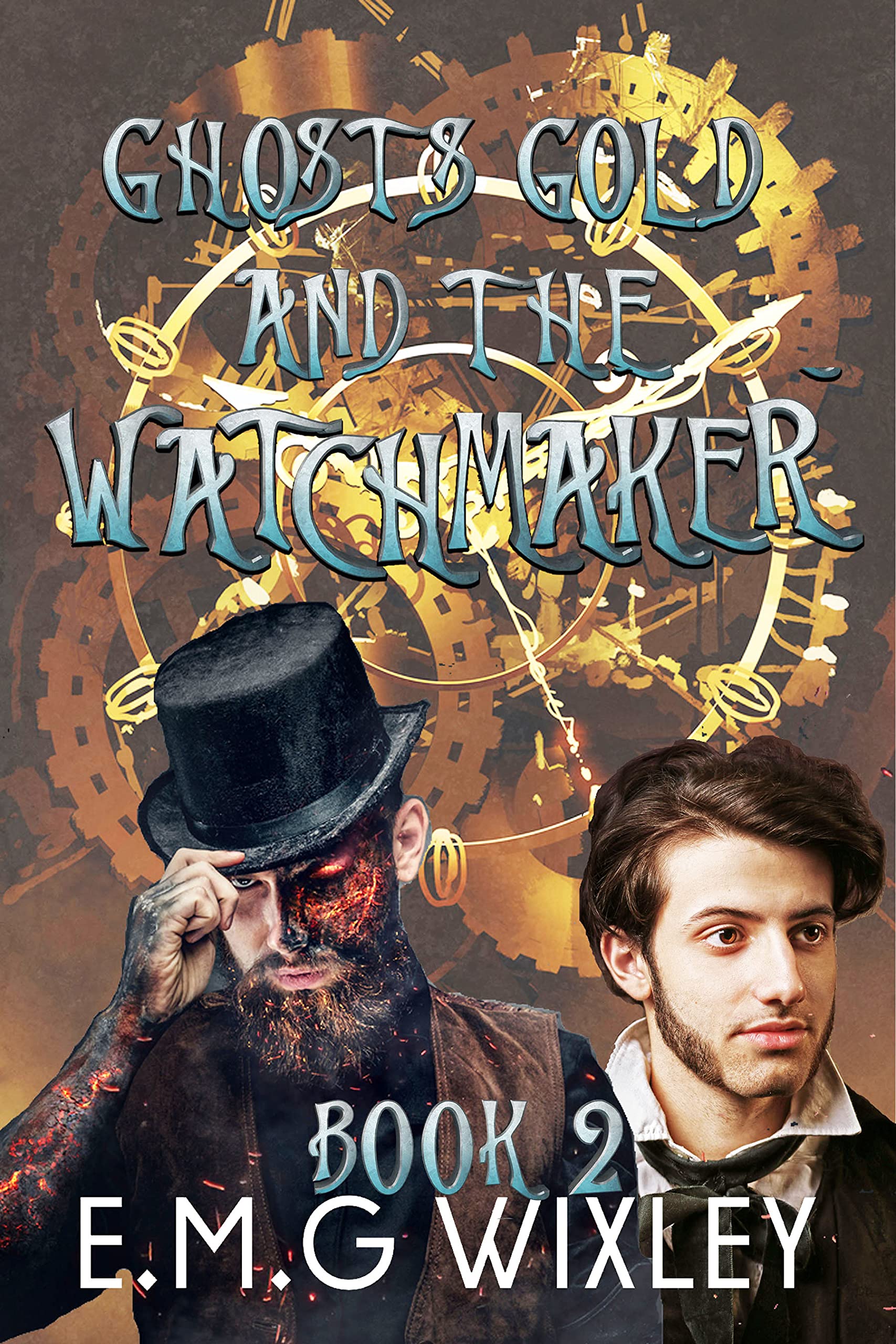 Ghosts Gold and the Watchmaker: Victorian Gothic by E.M.G Wixley ...