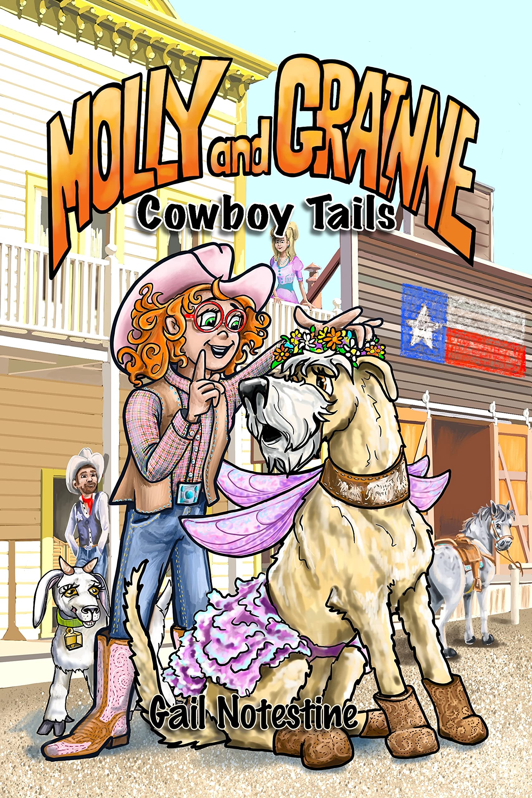 Cowboy Tails: A Molly and Grainne Story by Gail Notestine | Goodreads