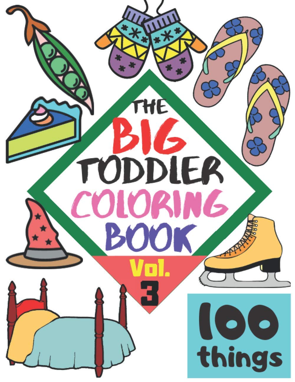 The BIG Toddler Coloring Book – 100 things: 100 Coloring Pages! Easy ...