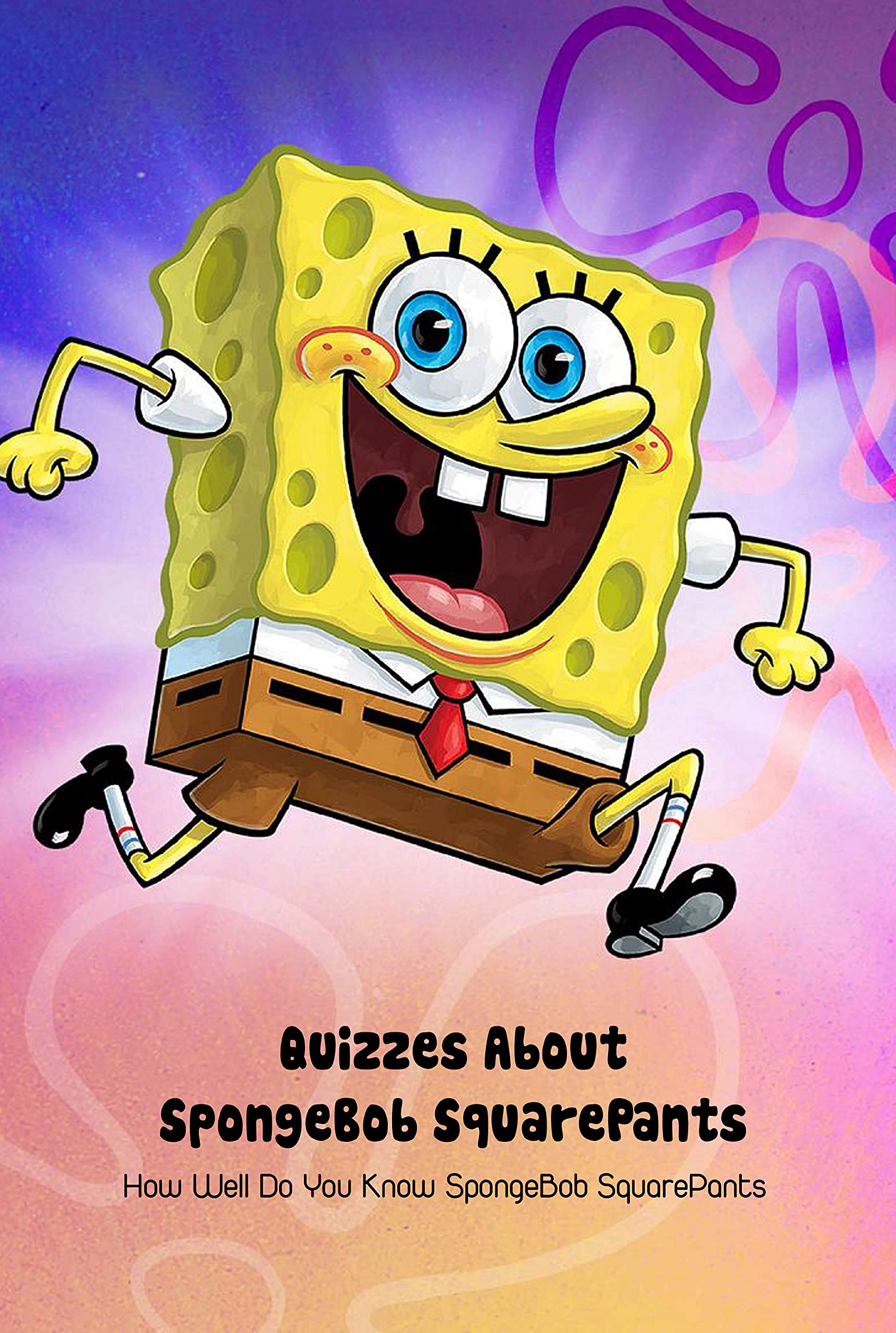 Quizzes About SpongeBob SquarePants: How Well Do You Know SpongeBob ...