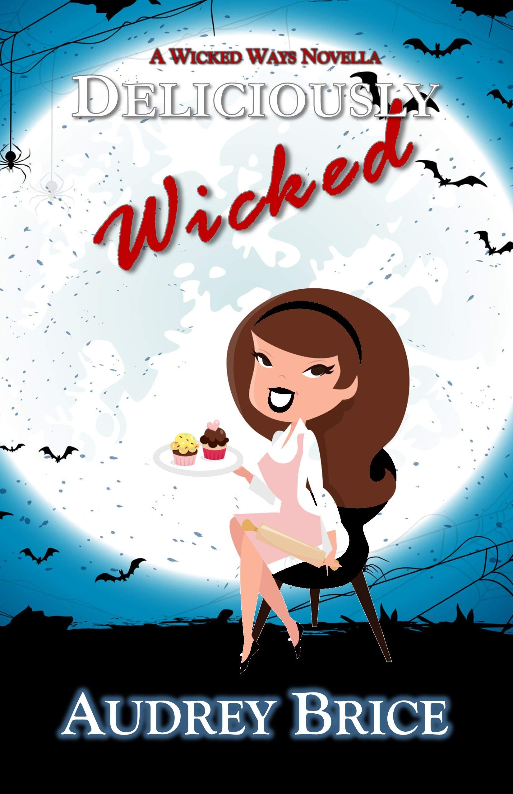 Deliciously Wicked (Wicked Ways Book 6) by Audrey Brice | Goodreads