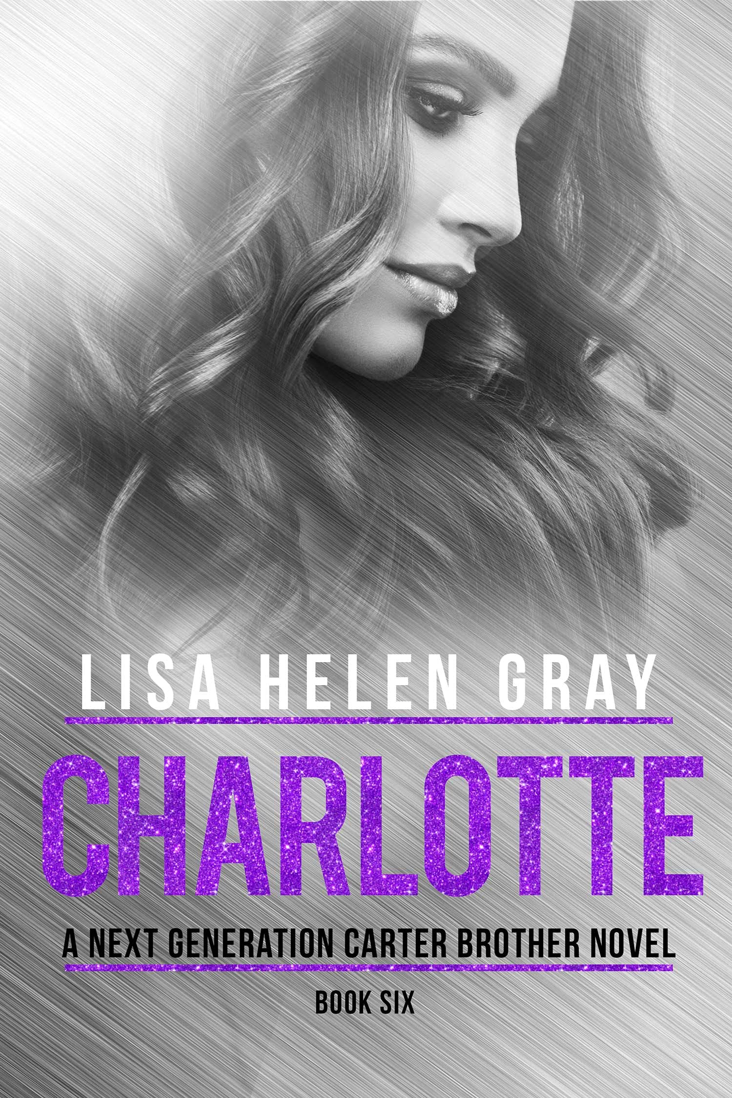Charlotte (Next Generation Carter Brother #6) by Lisa Helen Gray | Goodreads