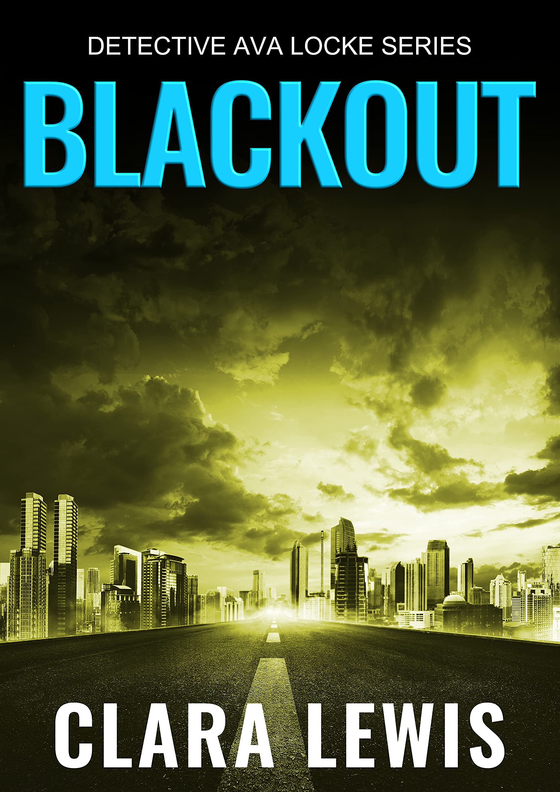 Blackout (Detective Ava Locke, #1) by Clara Lewis | Goodreads