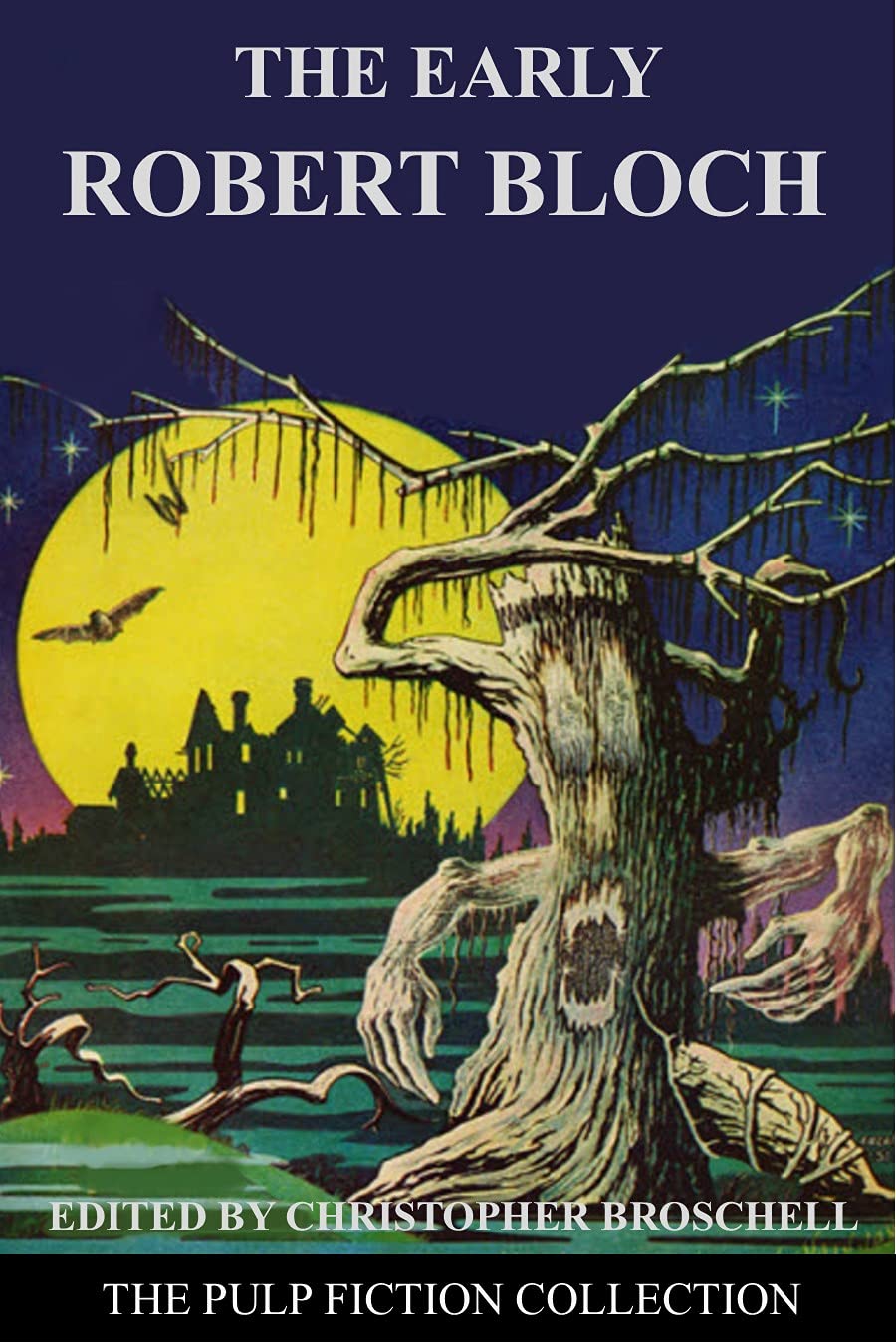 The Early Robert Bloch by Christopher Broschell | Goodreads