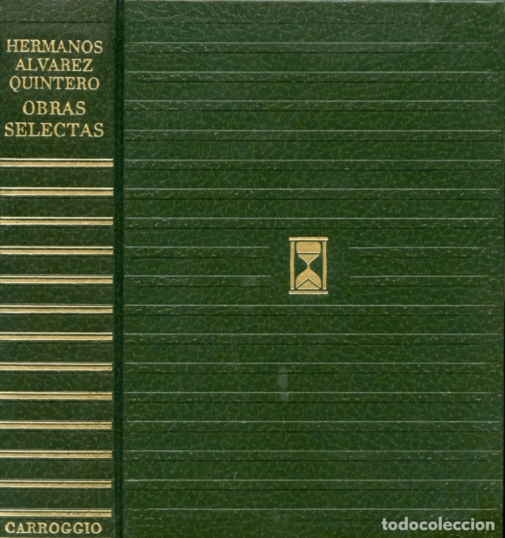 Obras Selectas Hermanos Álvarez Quintero by Serafín Álvarez Quintero ...