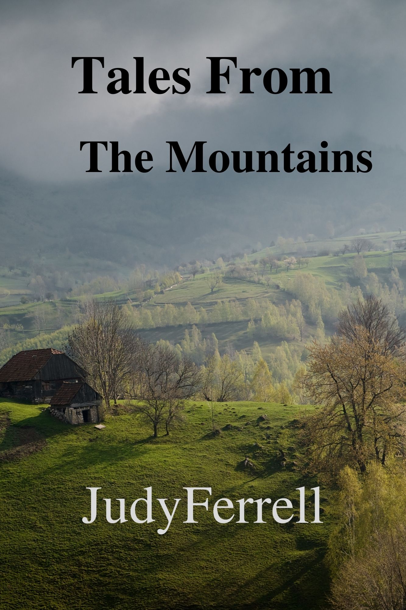 Tales From the Mountain by Judy Ferrell | Goodreads