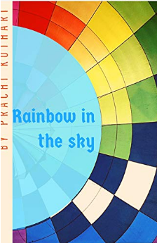 Rainbow in the sky by Prachi Kothari | Goodreads