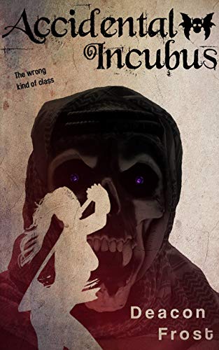 Accidental Incubus (Avalar Explored #1) by Deacon Frost | Goodreads