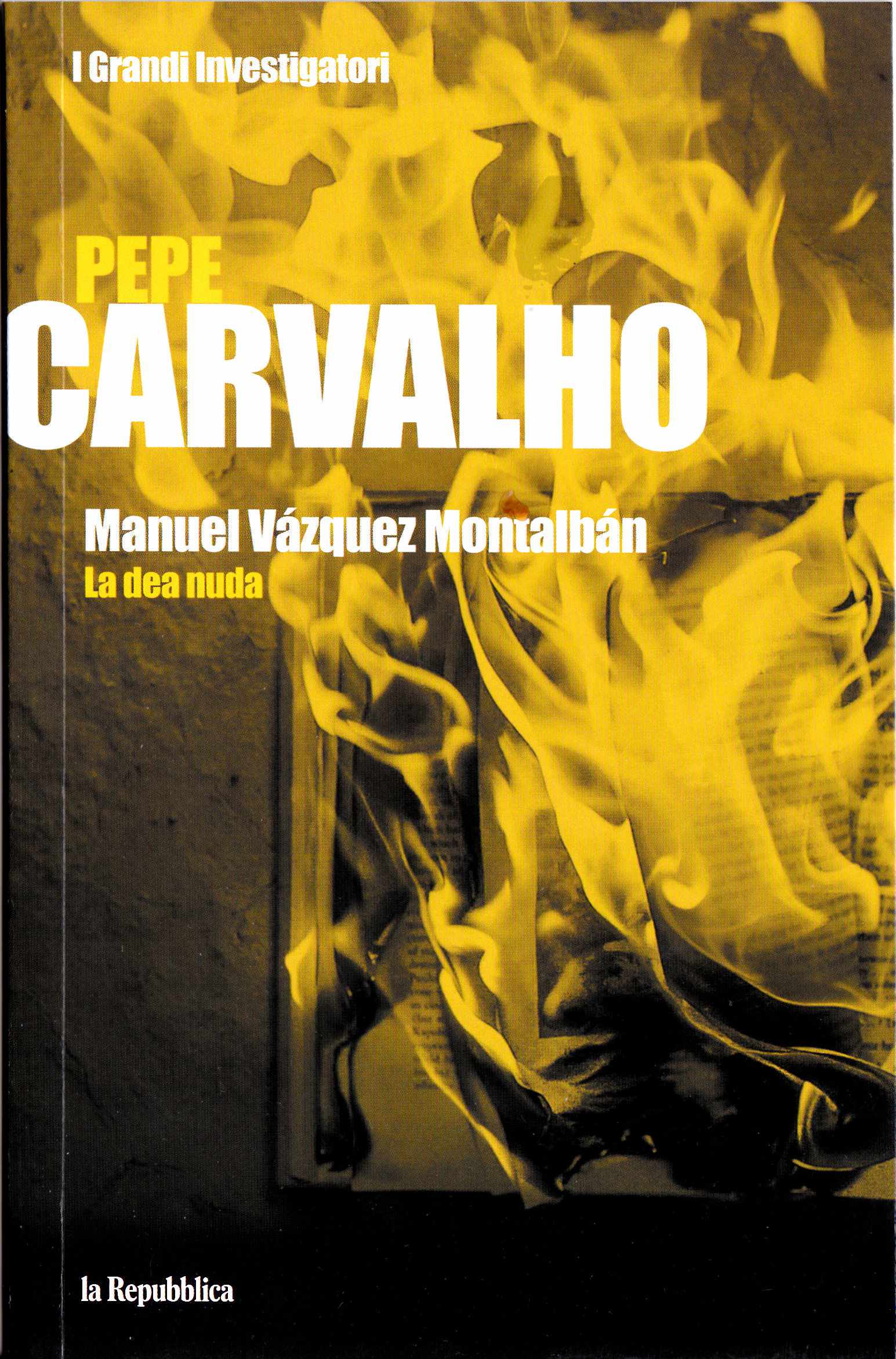Pepe Carvalho – La dea nuda by Manuel Vázquez Montalbán | Goodreads