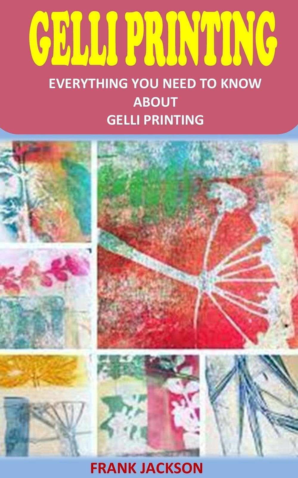 GELLI PRINTING: Everything you need to know about Gelli printing by ...