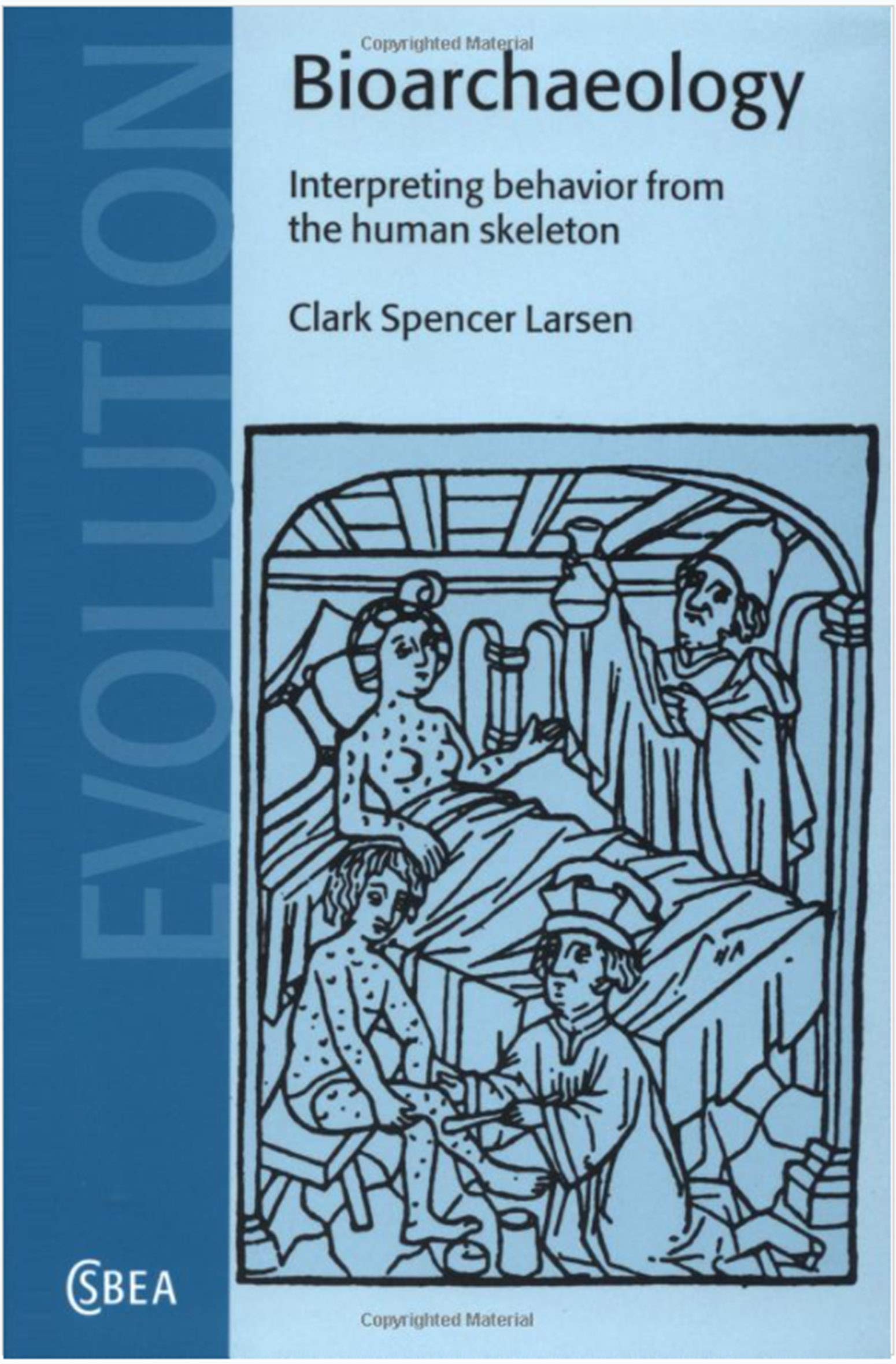 Bioarchaeology: Interpreting behavior from the human skeleton by Clark ...