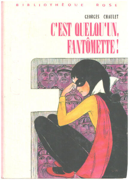 C'est quelqu'un, Fantômette ! (Fantômette, #33) by Georges Chaulet ...