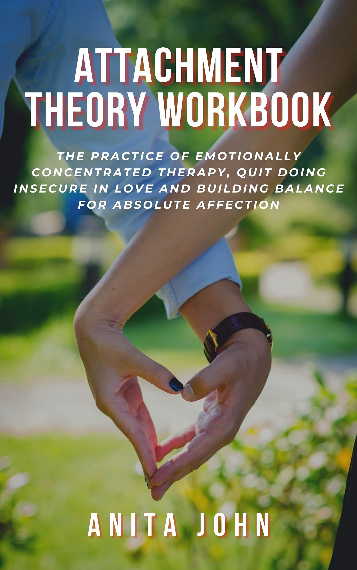 ATTACHMENT THEORY WORKBOOK: The practice of Emotionally Concentrated ...