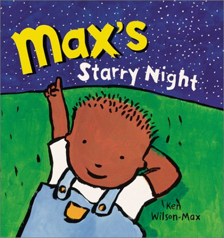 Max's Starry Night by Ken Wilson-Max | Goodreads