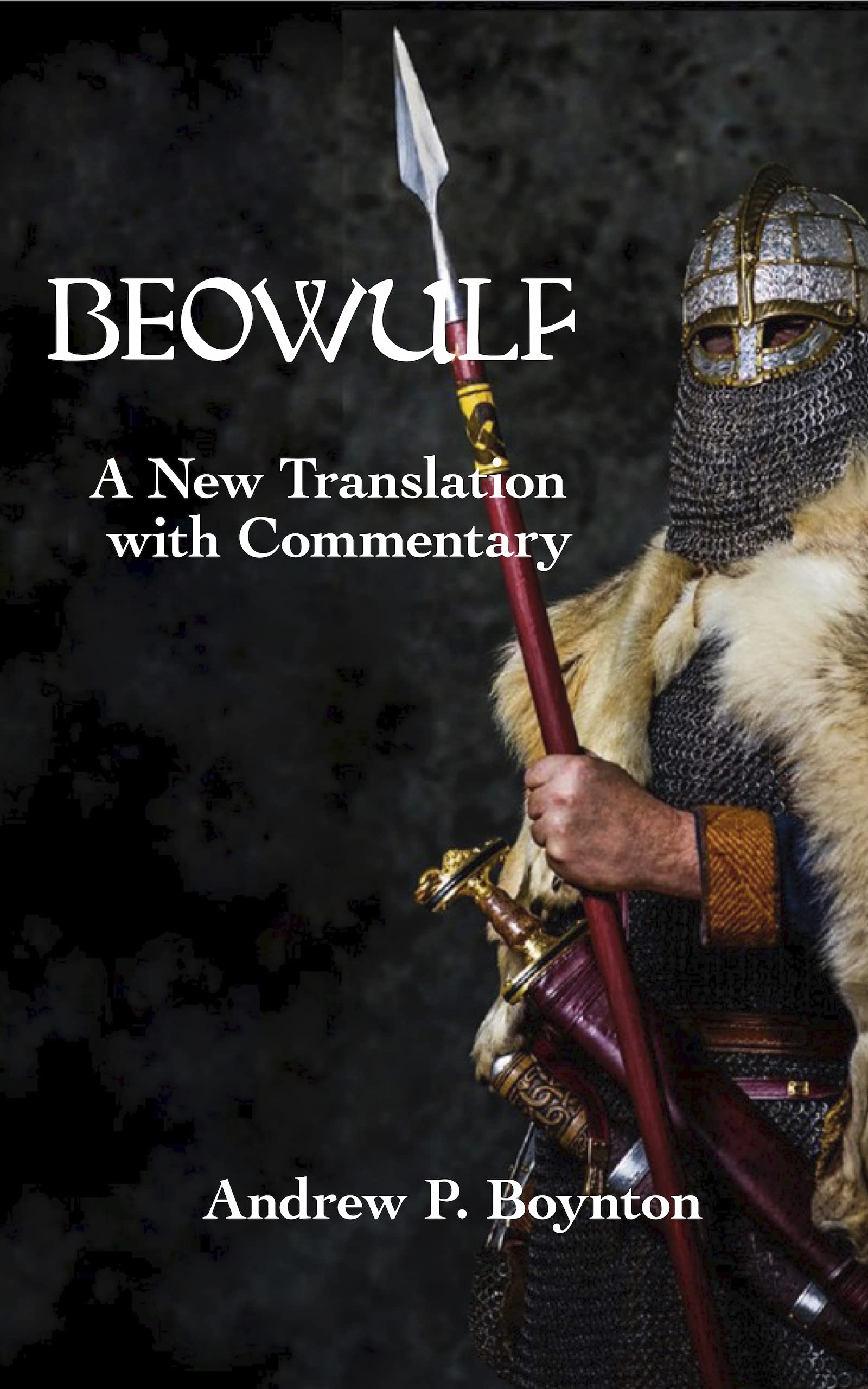 Beowulf: A New Translation and Commentary by Andrew Boynton | Goodreads