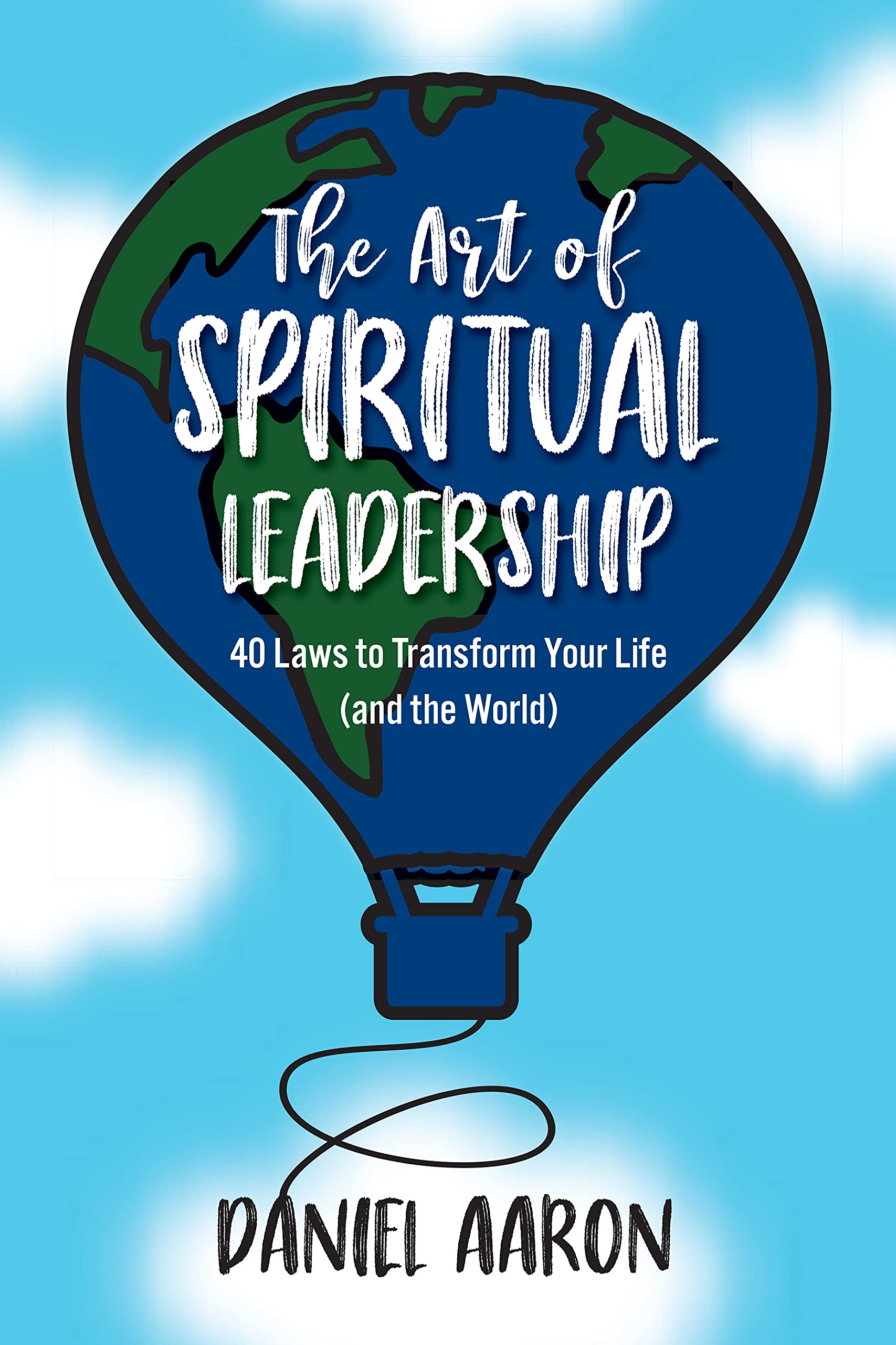 The Art of Spiritual Leadership: 40 Laws to Transform Your Life by ...