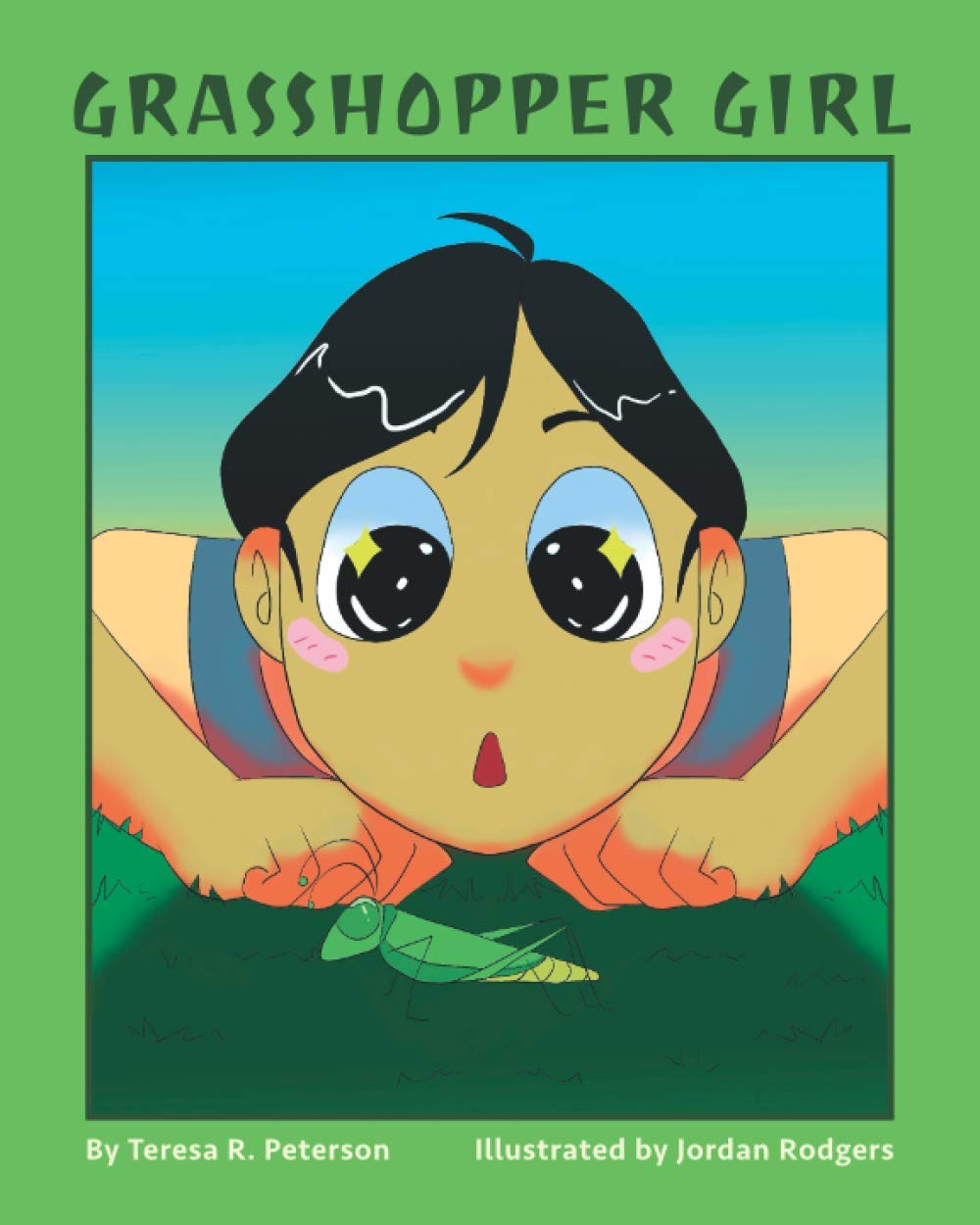 Grasshopper Girl by Teresa R. Peterson | Goodreads