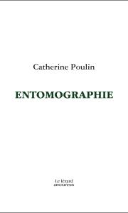 Entomographie by Catherine Poulin | Goodreads