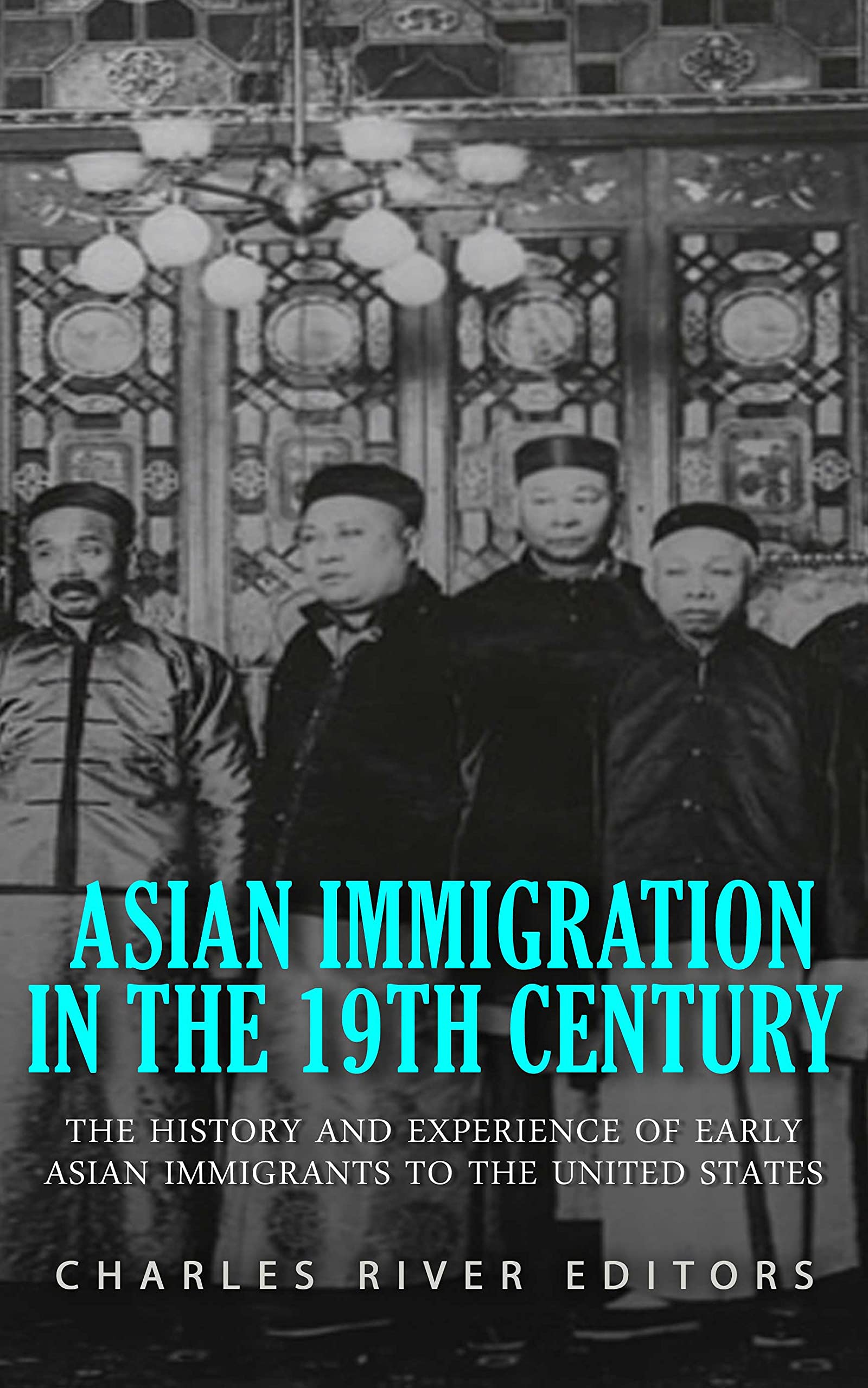Asian Immigration in the 19th Century: The History and Experiences of ...