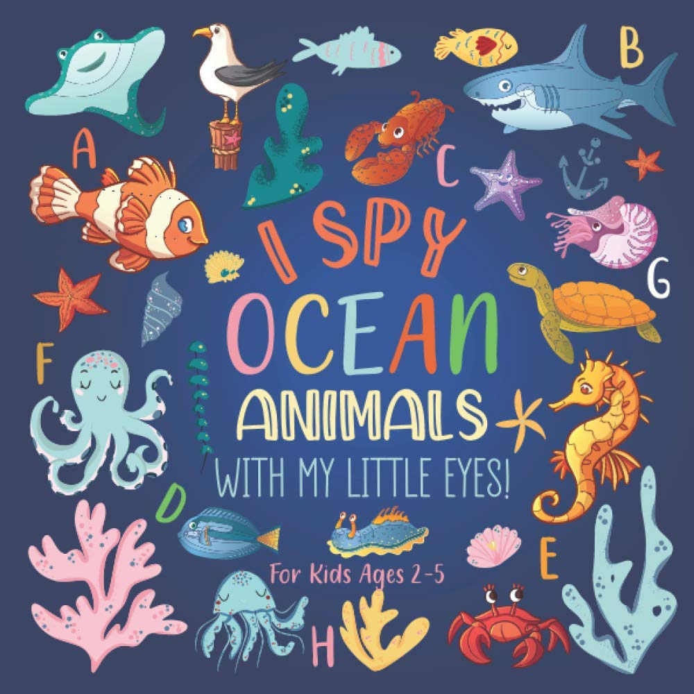 I Spy Ocean Animals With My Little Eyes For Kids Ages 2-5: A Fun I Spy ...