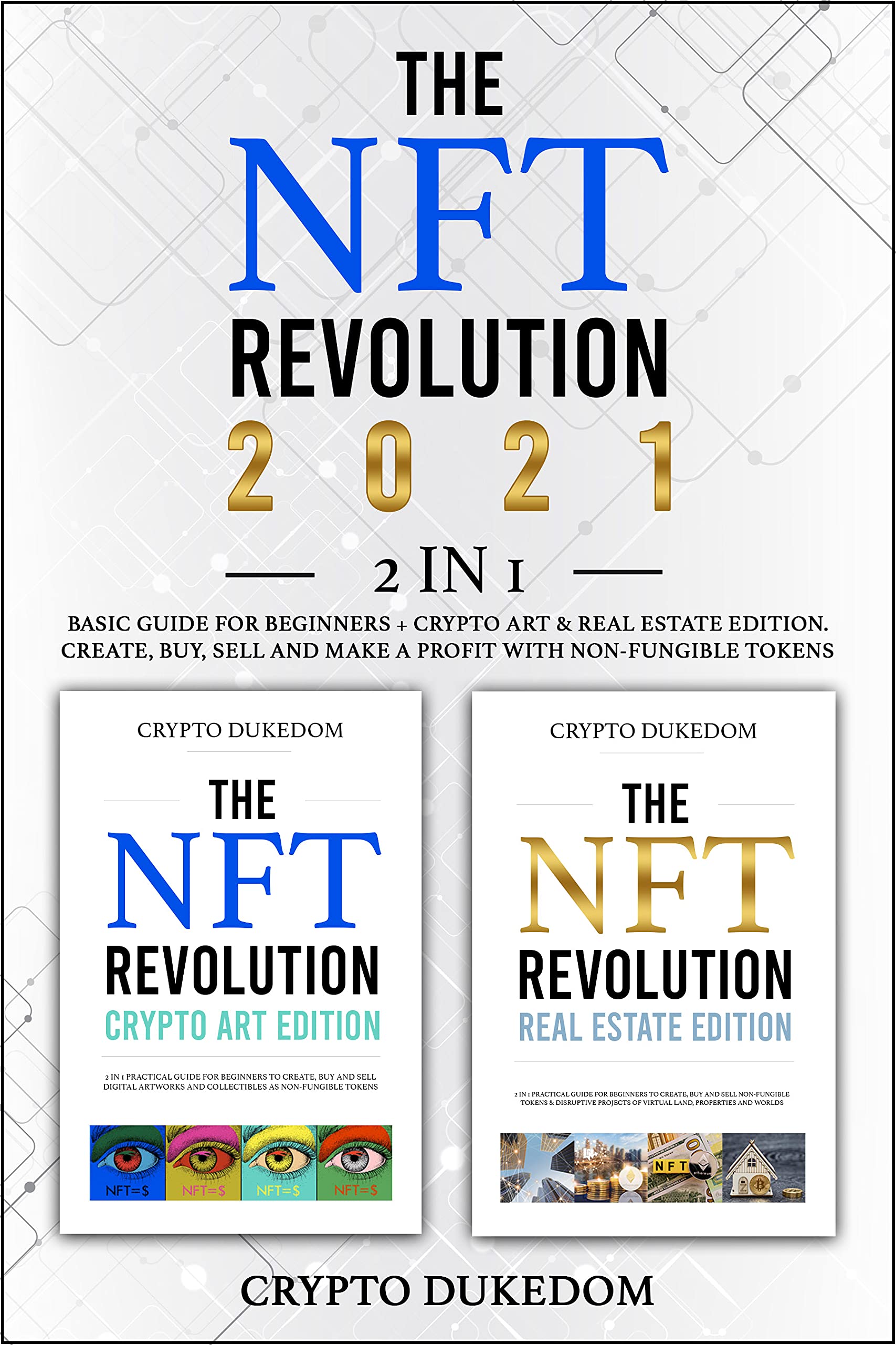 The Nft Revolution 2021: 2 in 1 Basic guide for beginners + Crypto art ...