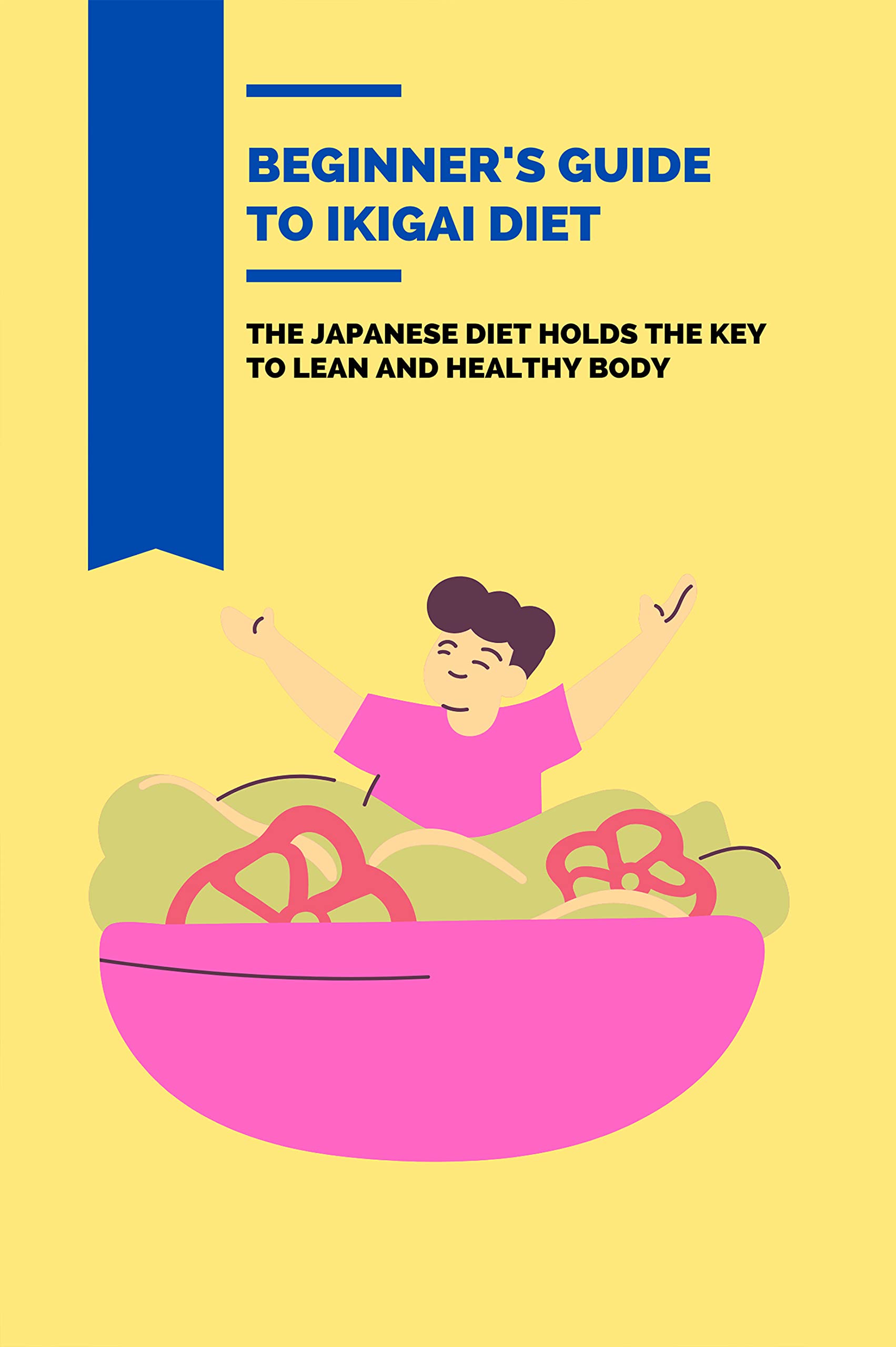 Beginner's Guide To Ikigai Diet: The Japanese Diet Holds The Key To ...