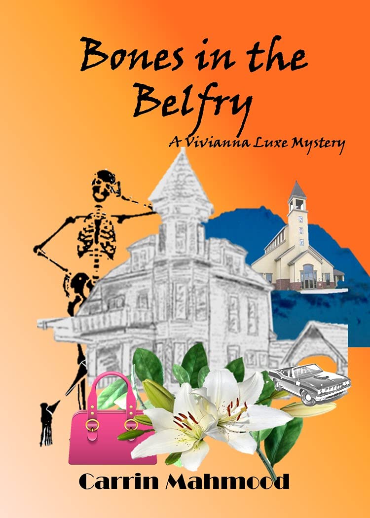 Bones in the Belfry (Vivianna Luxe Mysteries, #2) by Carrin Mahmood ...