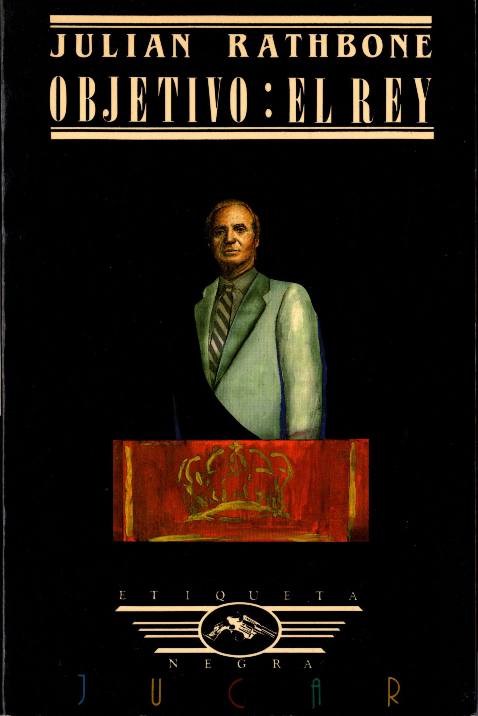 Objetivo: El Rey by Julian Rathbone | Goodreads