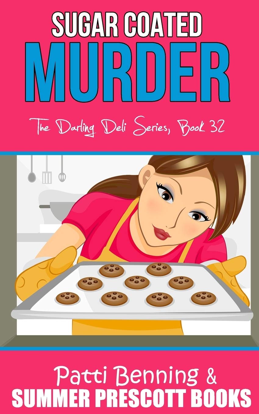 Sugar Coated Murder (The Darling Deli Series) by Patti Benning | Goodreads