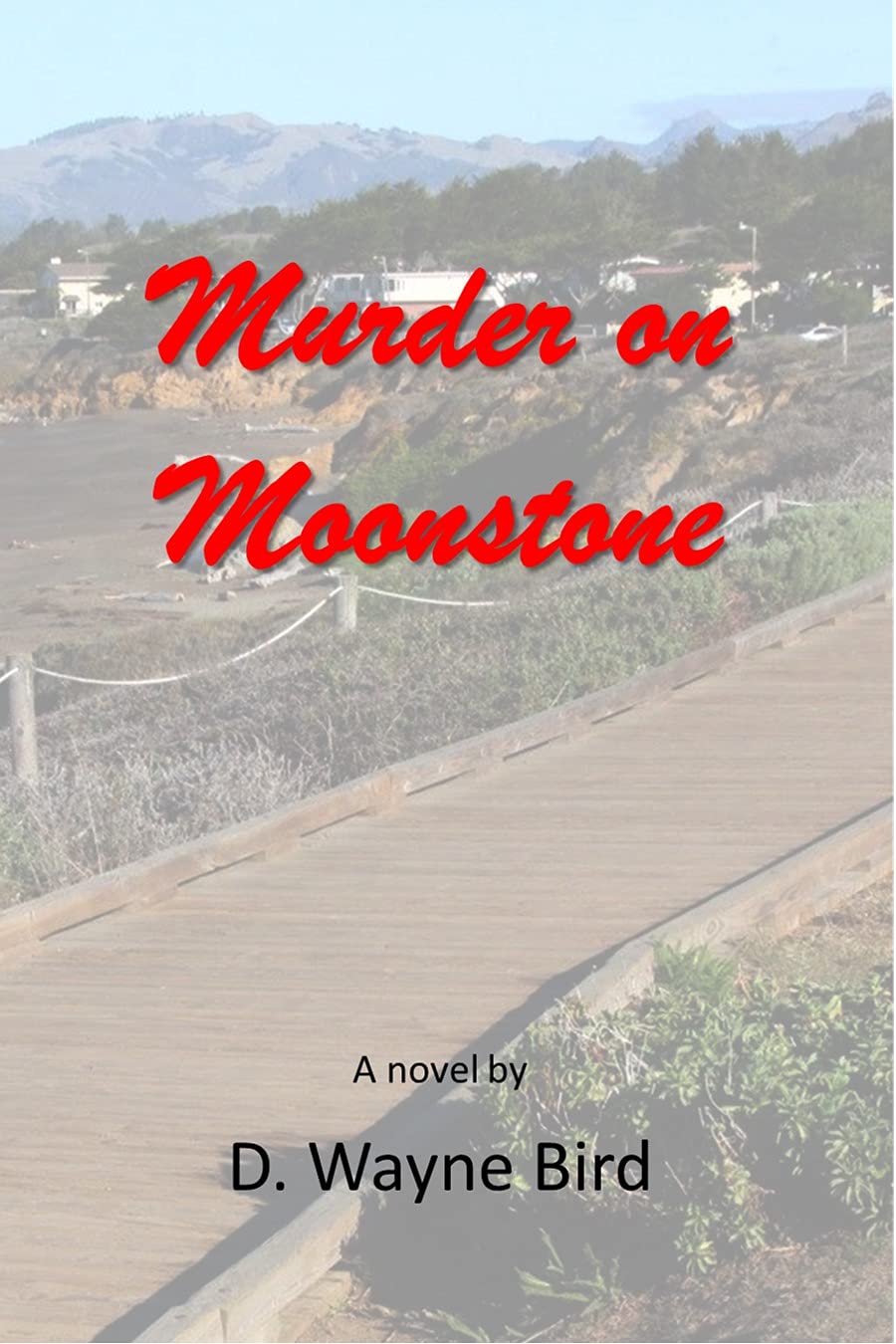 Murder on Moonstone: A Stan Kolinski Mystery by D. Wayne Bird | Goodreads