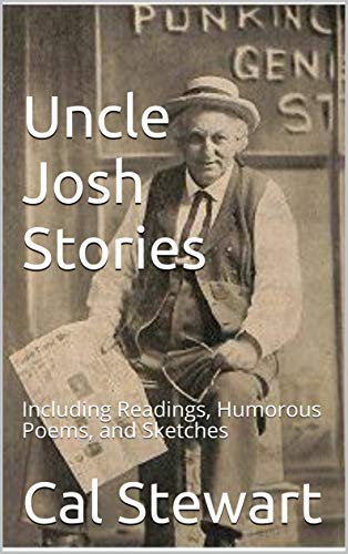 Uncle Josh Stories by Cal Stewart | Goodreads