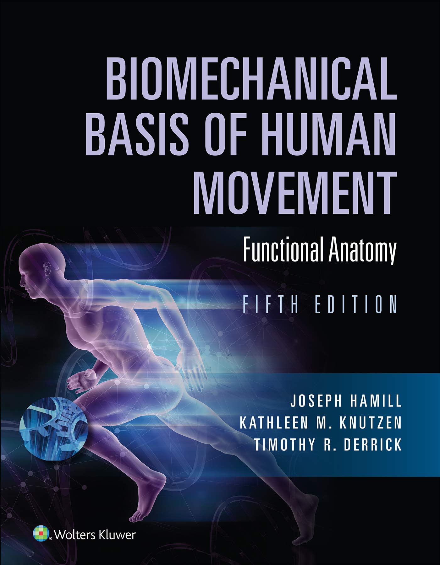 Biomechanical Basis of Human Movement: Section I: Foundations of Human ...
