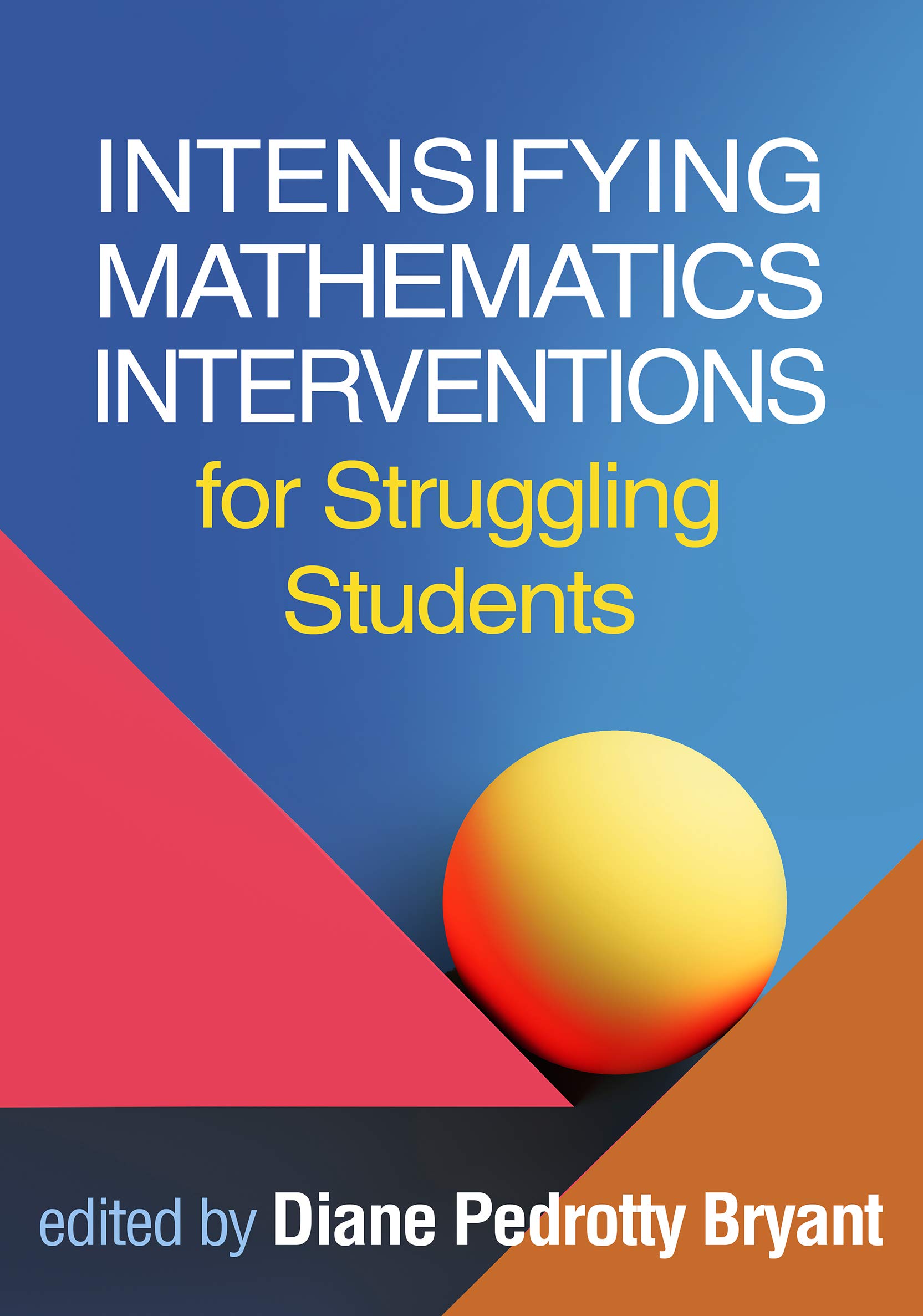 Intensifying Mathematics Interventions for Struggling Students by Diane ...