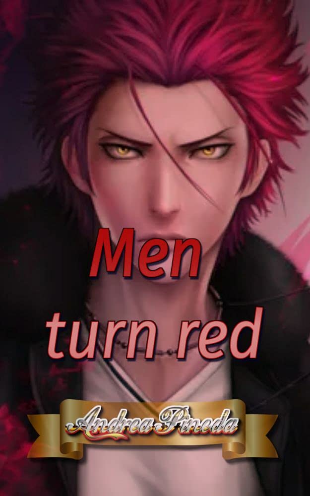 Men turn red by Andrea Pineda | Goodreads
