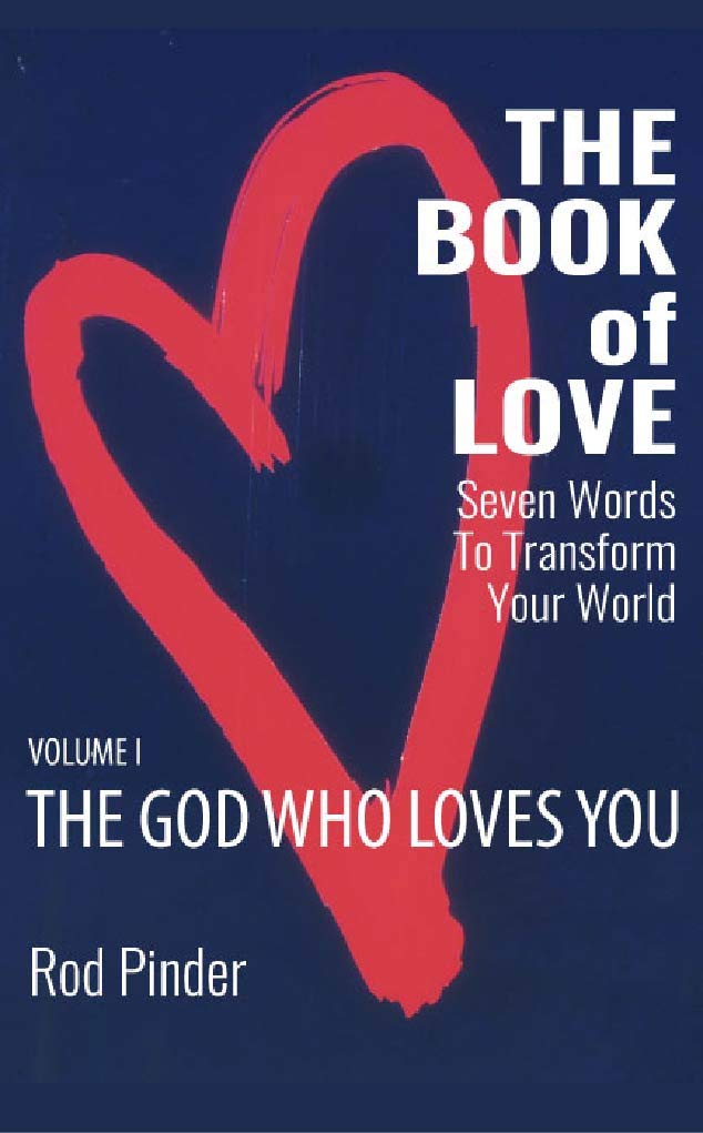 The Book Of Love: Seven Words to Transform Your World by Rod Pinder ...