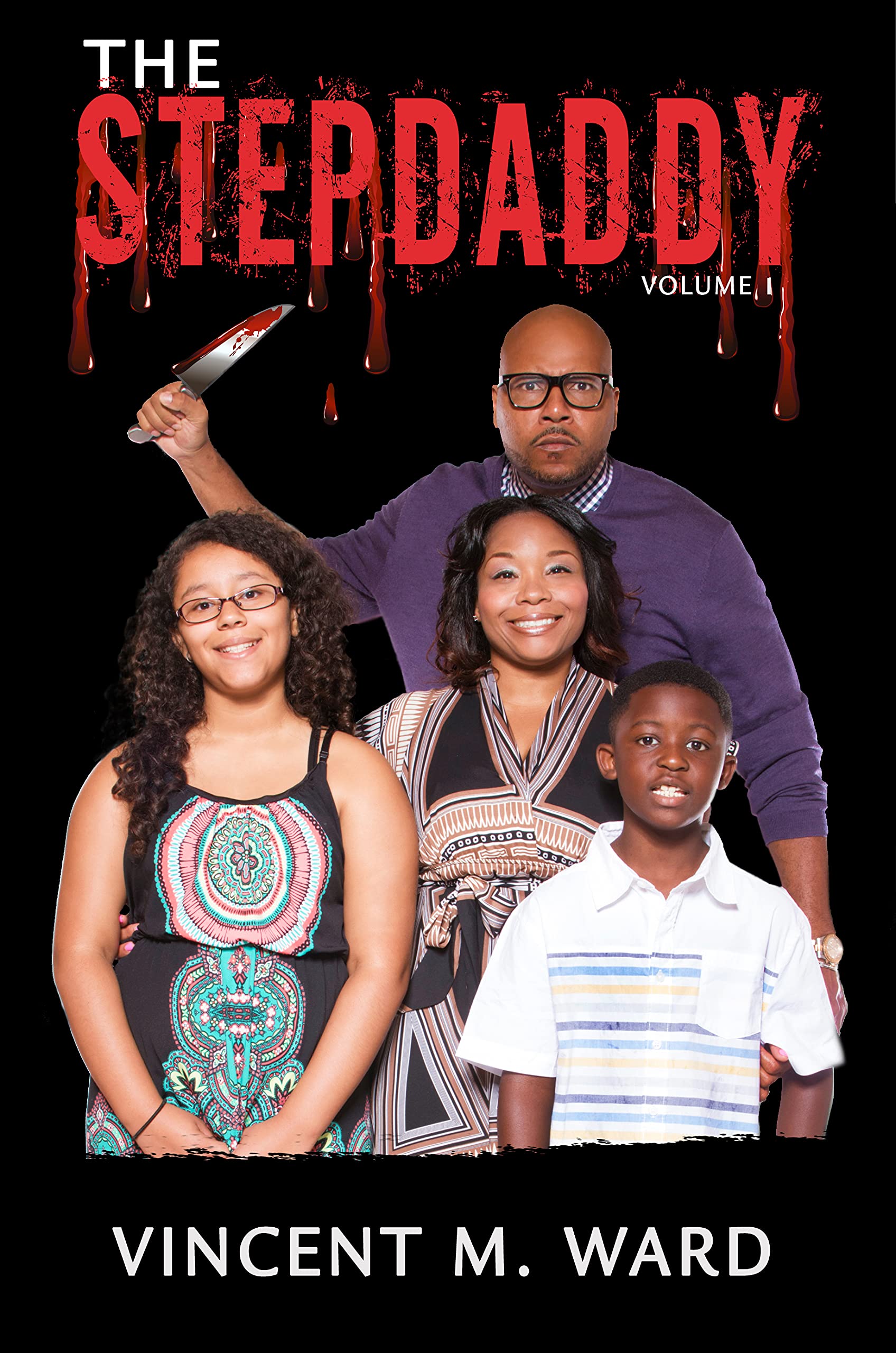 The Step Daddy: Volume 1 by Vincent M Ward | Goodreads