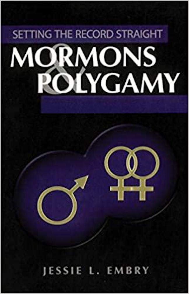 Mormons and Polygamy - Setting the Record Straight by Jessie Embry ...