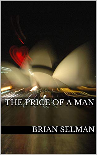 The Price of a Man by Brian Selman | Goodreads