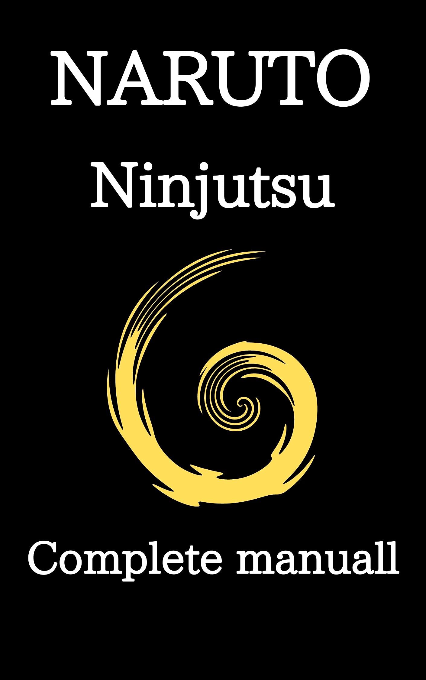 NARUTO Ninjutsu: Complete manual by Jiraiya Leaf | Goodreads