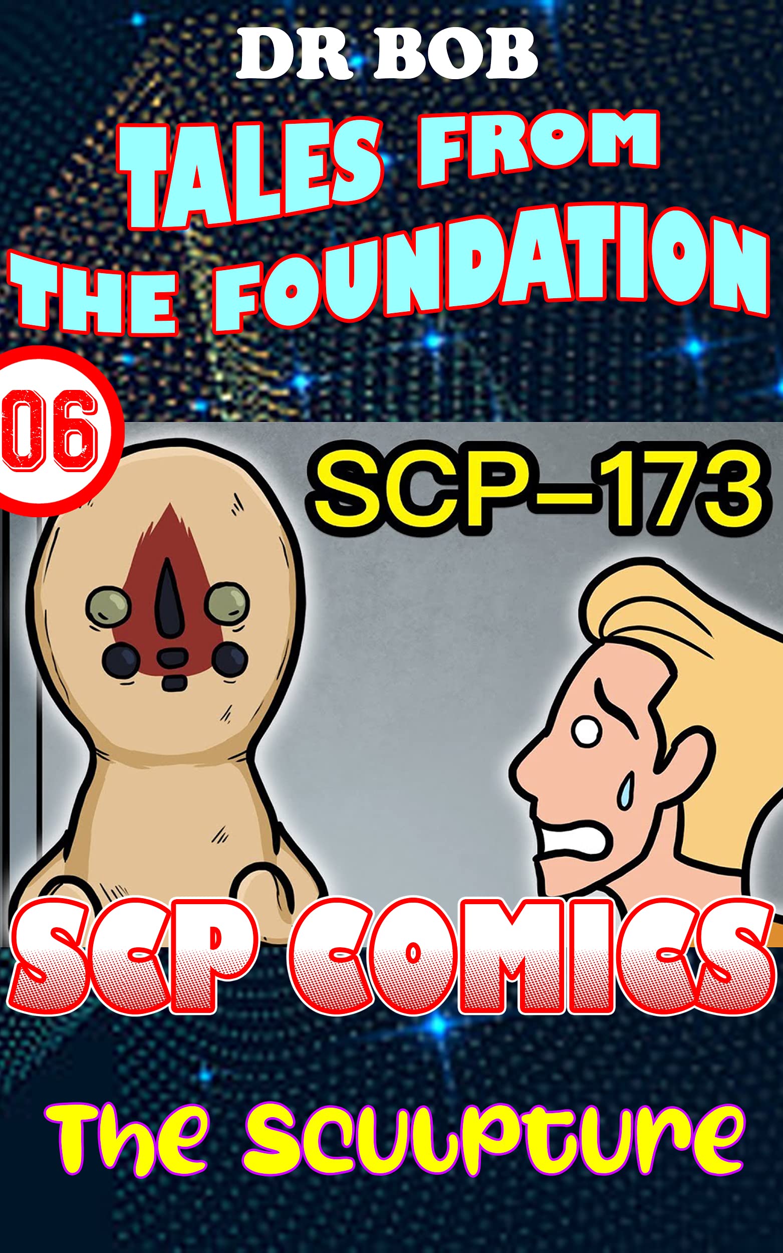 Tales From The Foundation | SCP Comics Vol 6: SCP-173 The Sculpture by ...