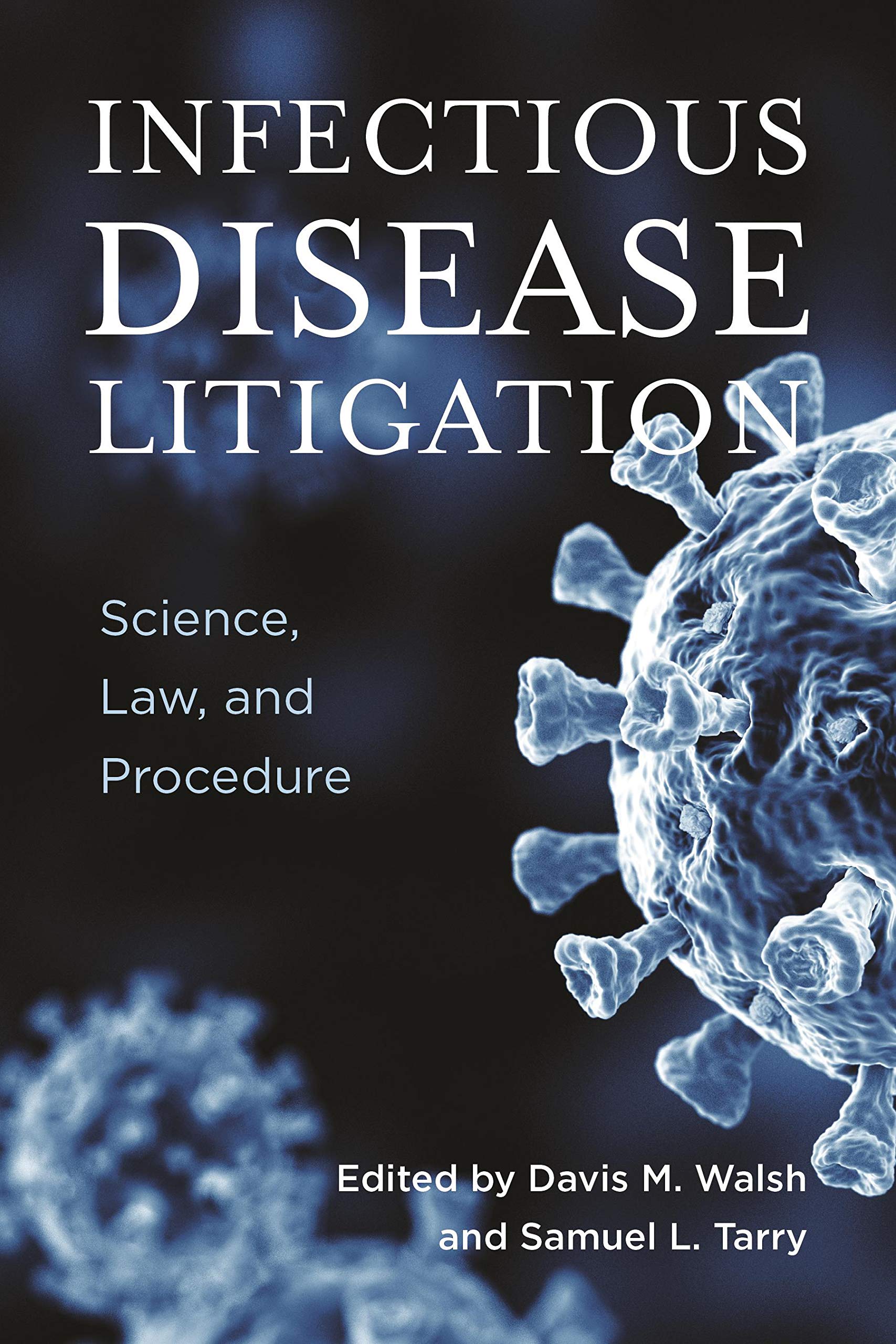 Infectious Disease Litigation: Science, Law & Procedure by Samuel L ...